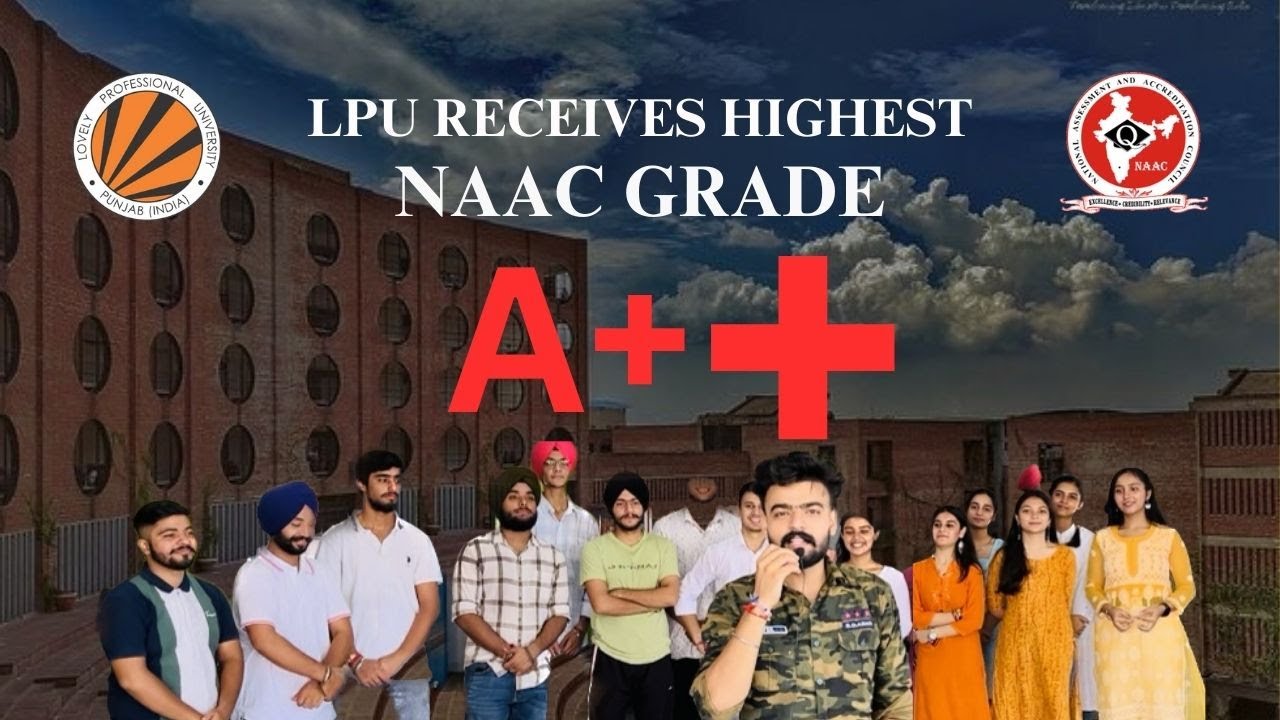 LPU Makes History: NAAC A++ Rating Achieved | India's Best Private ...