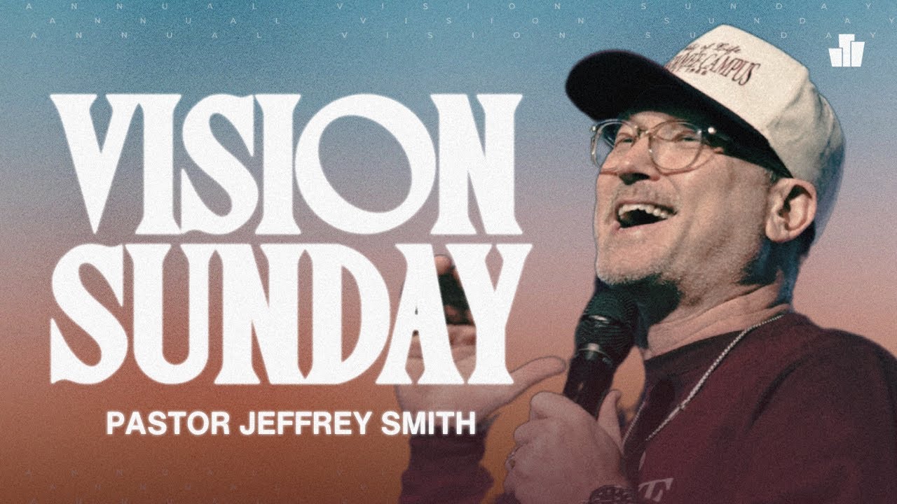 Vision Sunday | Pastor Jeffrey Smith - YouTube