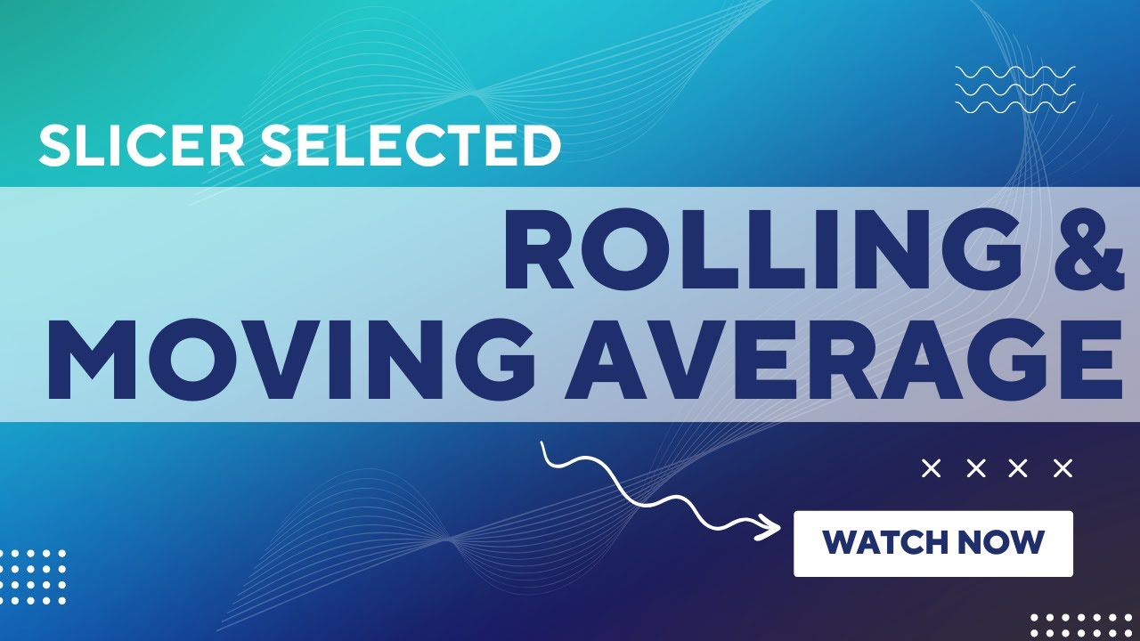 DYNAMIC SLICER BASED ROLLING AVERAGE AND MOVING AVERAGE IN POWER BI dynamic-slicer-based-rolling-average-and-moving-average-in-power-bi