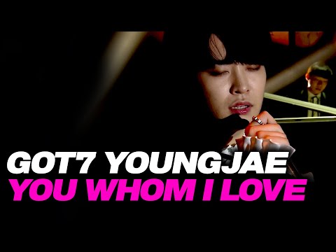 [4K] GOT7 Youngjae - You whom I love