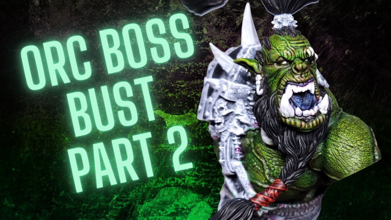Painting an Orc Boss Bust - Live Step-by-Step Tutorial Part 2 - YouTube