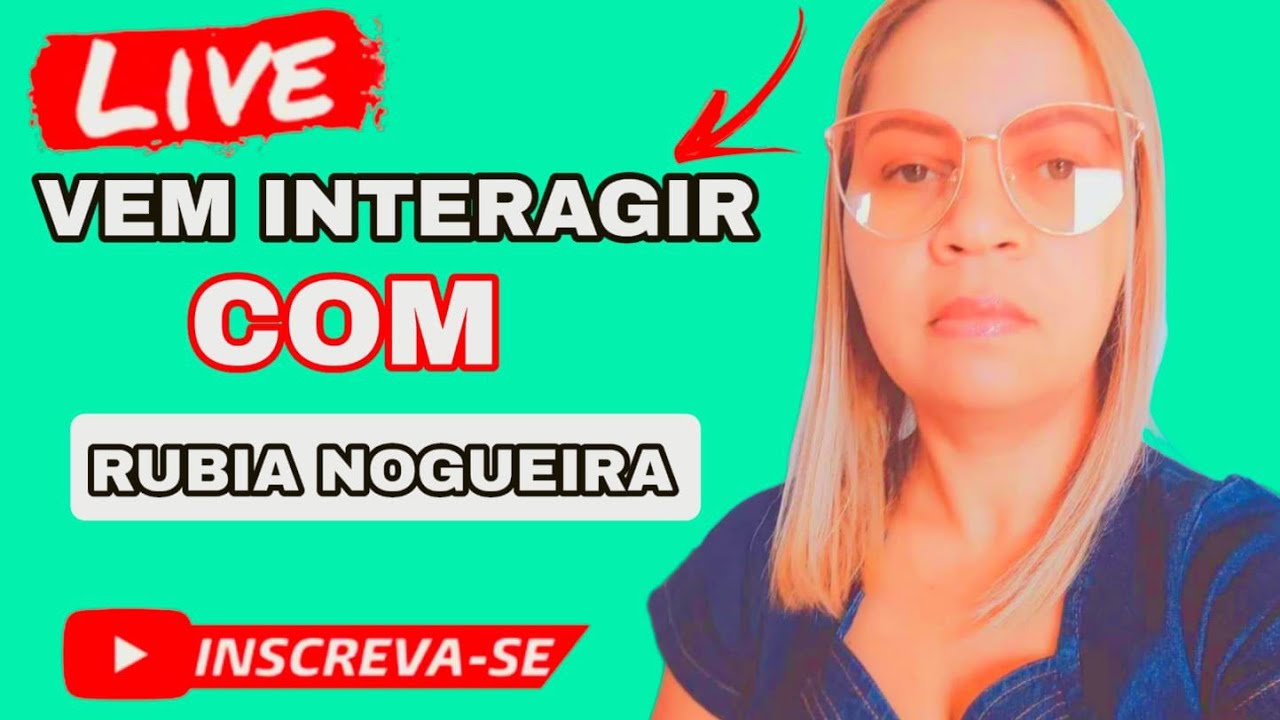 VENHA Interagir Com Rubia Nogueira - YouTube
