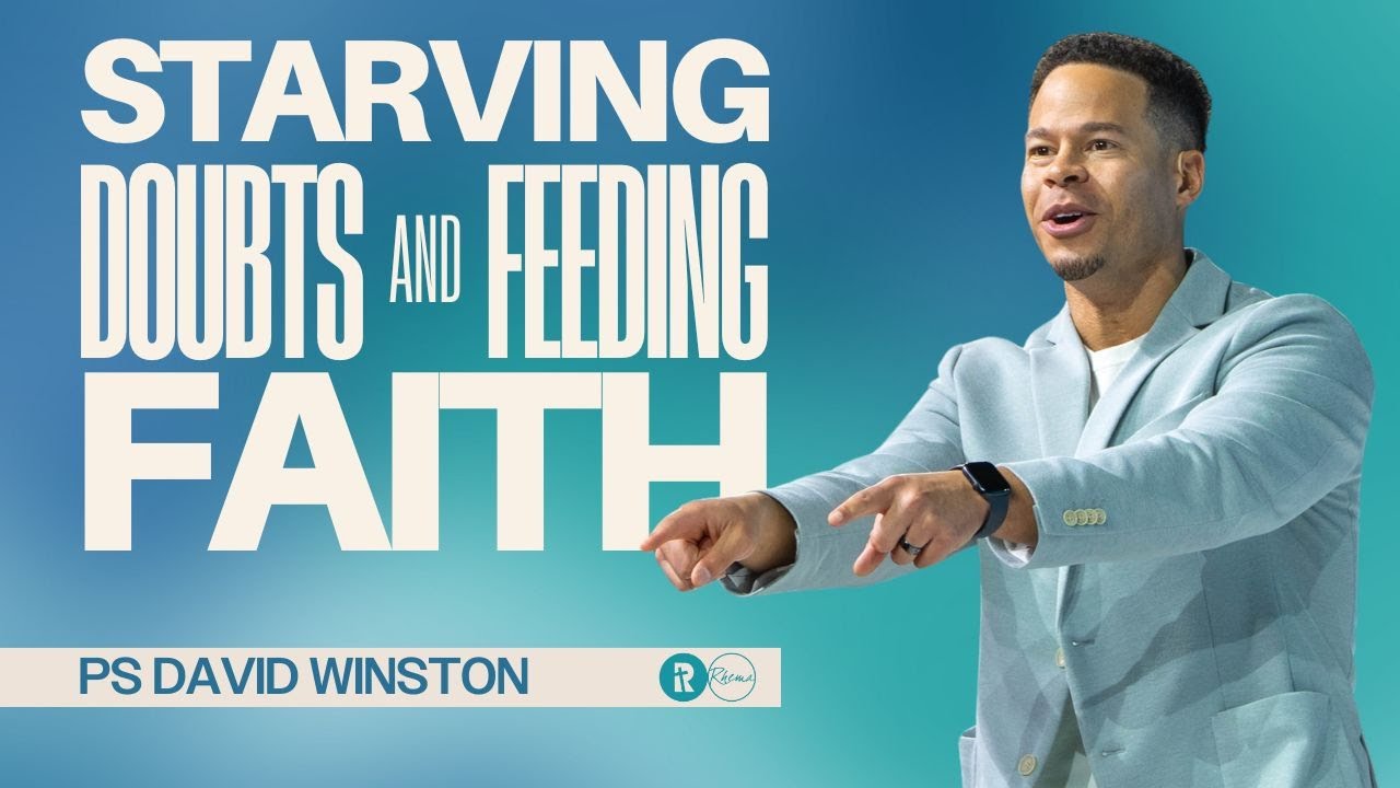 Starving Doubts & Feeding Faith | Ps David Winston | 06 April 2025 ...