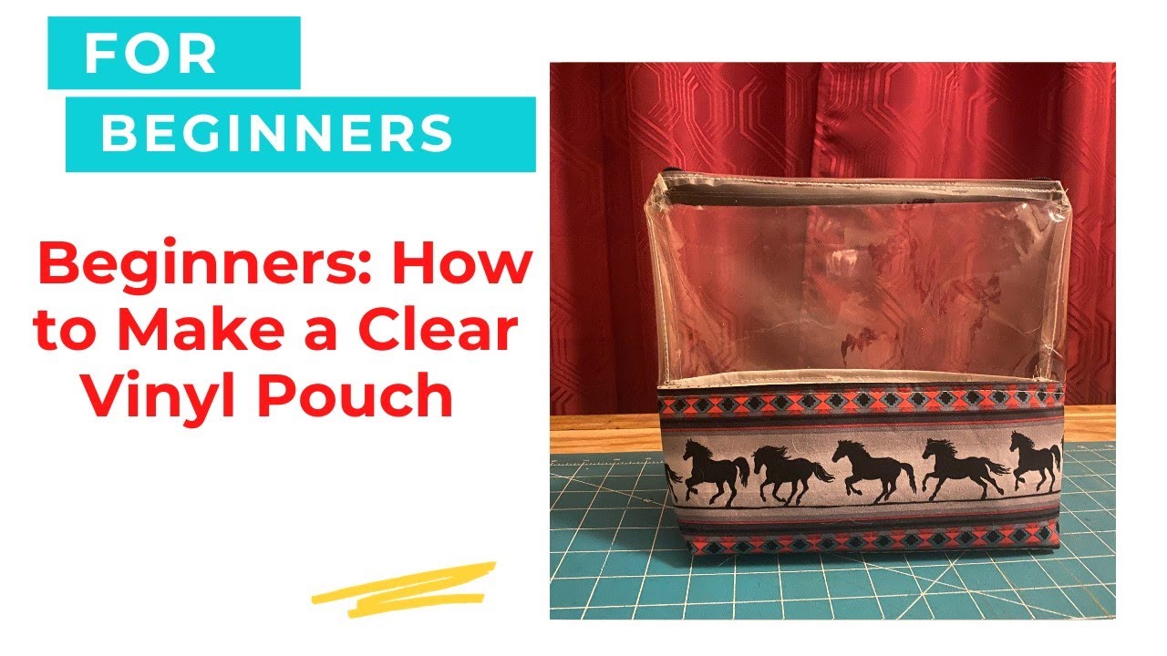 Easy DIY Clear Vinyl Pouch Tutorial for Beginners - YouTube