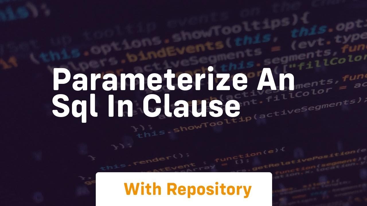 parameterize an sql in clause - YouTube
