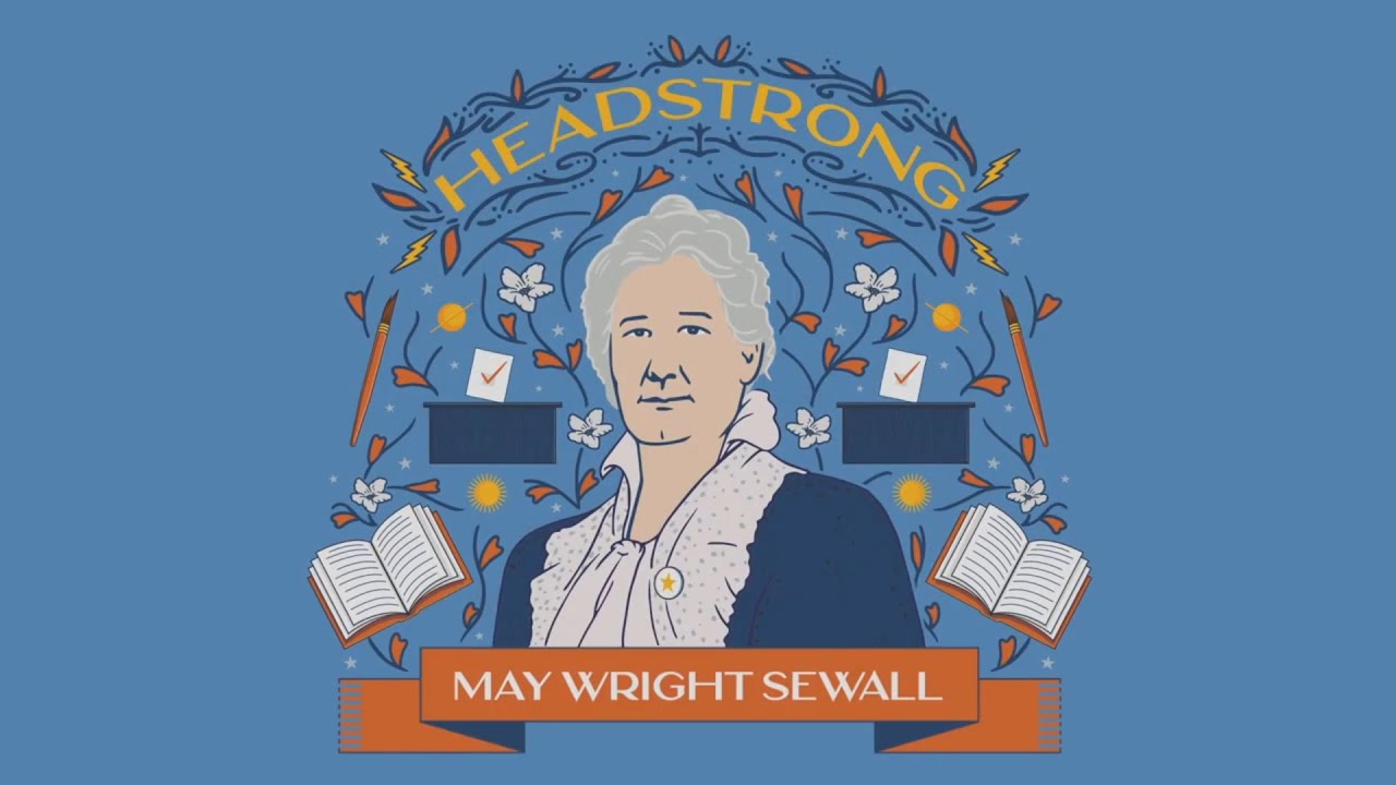 May Wright Sewall | Headstrong - YouTube