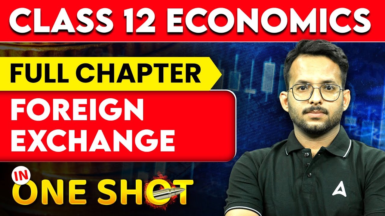 Foreign Exchange Rate | One shot | Class 12 Macroeconomics | Class 12 ...
