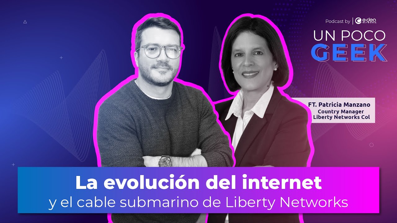 EP 18: La conectividad en Liberty Networks | ft. Patricia Manzano - YouTube
