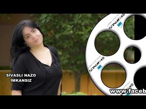 İMKANSIZ  SİVASLI NAZO