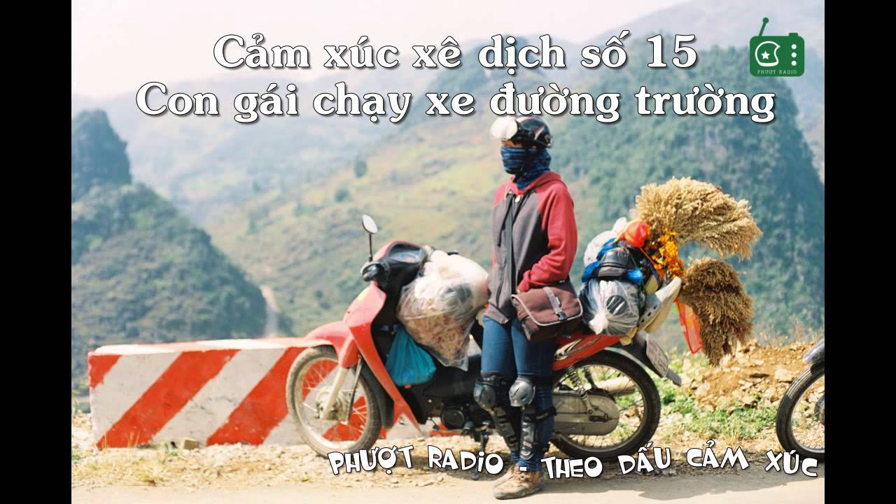 [Phượt Radio] CXXD số 15 - Con gái chạy xe đường trường - YouTube