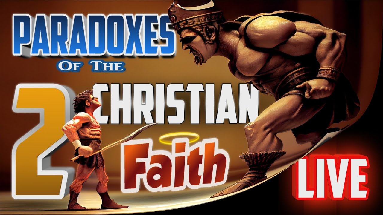PARADOXES of the CHRISTIAN Faith- Part 2 - YouTube