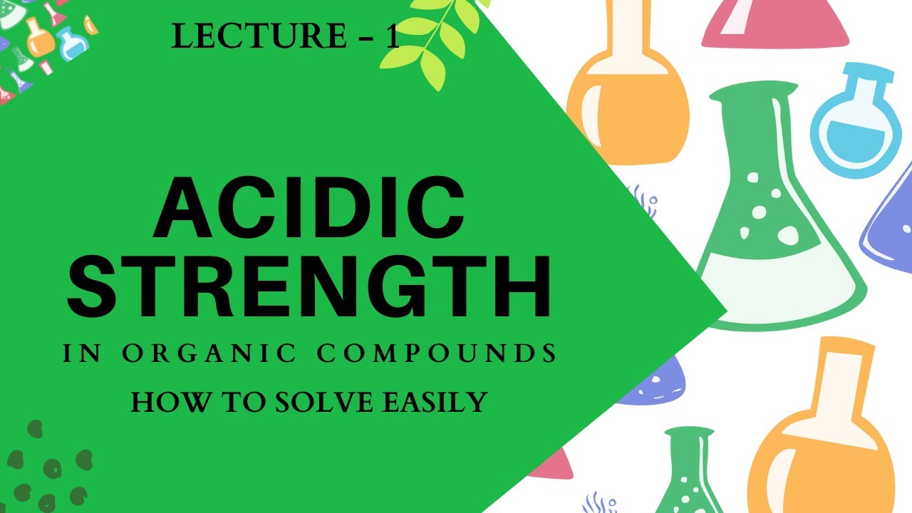 ACIDIC STRENGTH OF COMPOUNDS||COMPARISON OF ACIDIC STRENGTH OF ORGANIC ...