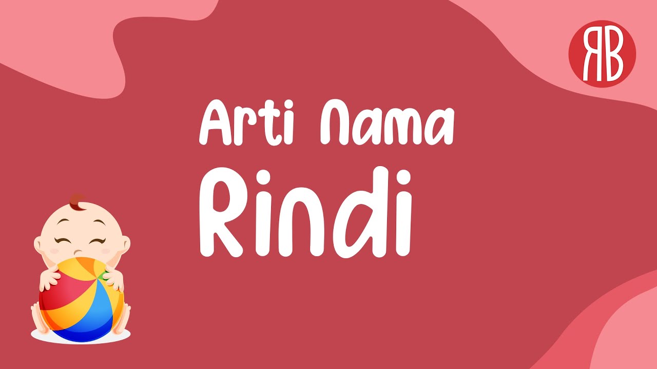 Arti Nama Rindi dengan Karakter & Rangkaian Nama - YouTube