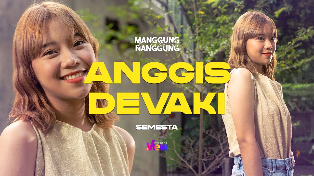 Anggis Devaki - Semesta | Live at #ManggungNanggung Eps.133 - YouTube