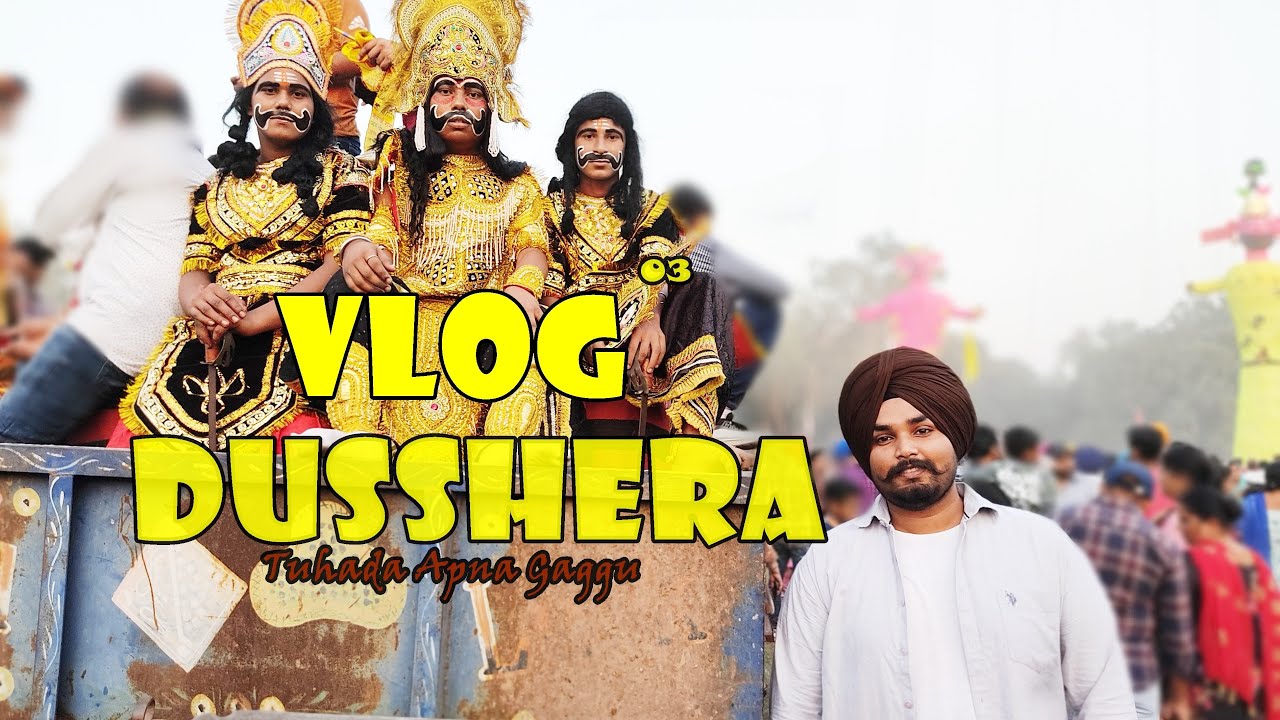 Dusshera Vlog | Tuhada Apna Gaggu | Ramleela |Dhariwal Mill Ground ...