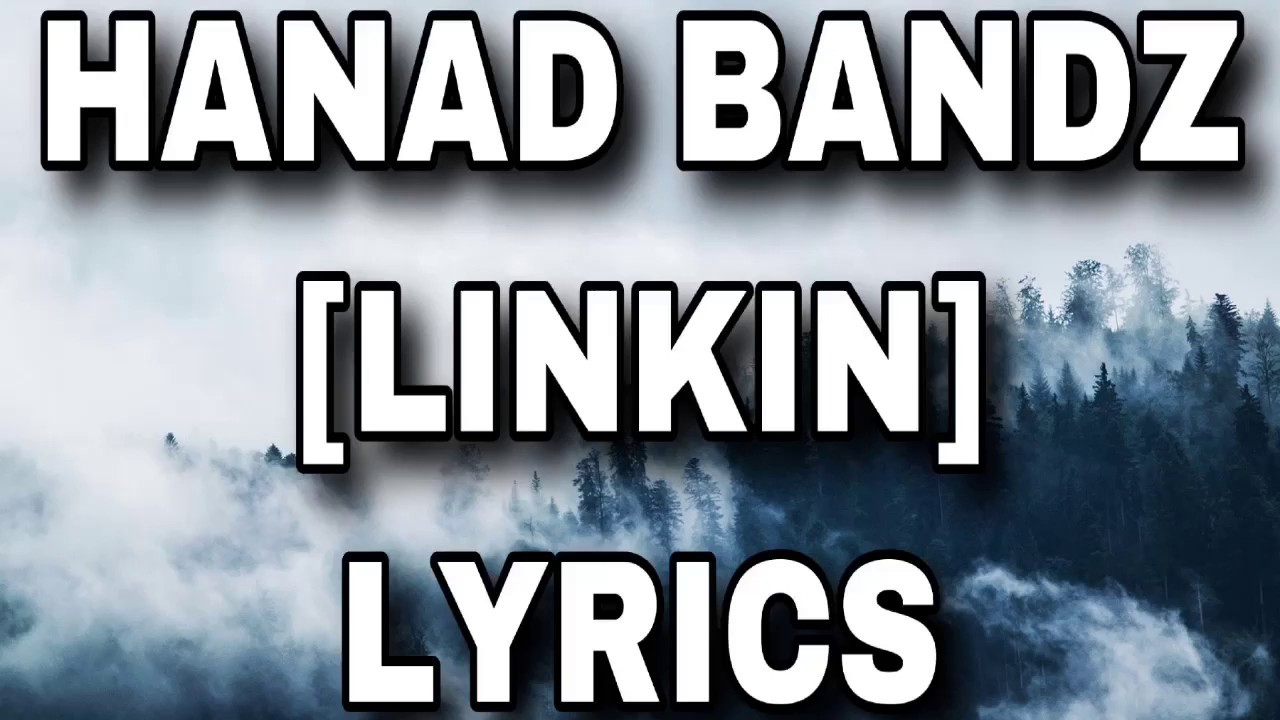 Hanad Bandz - [linkin lyrics ] - YouTube