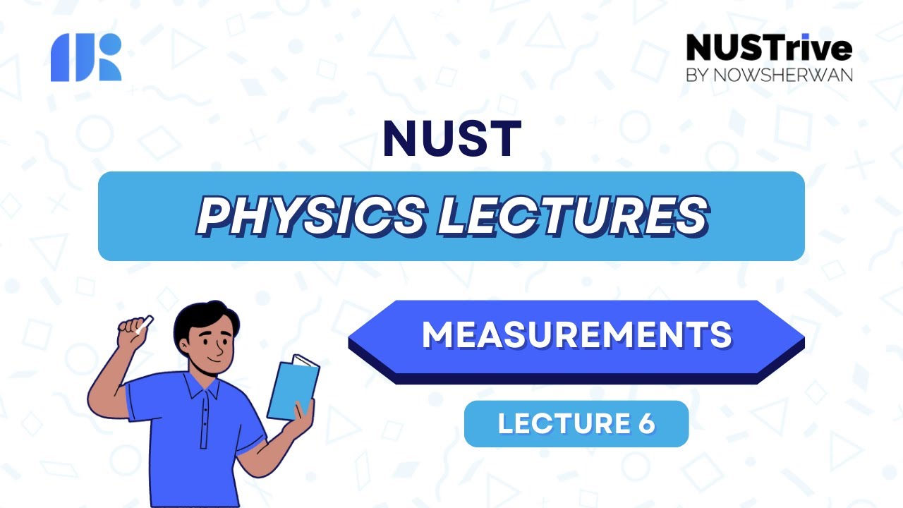 NET Physics | Nust Physics lectures | Measurments | Lecture 6 - YouTube