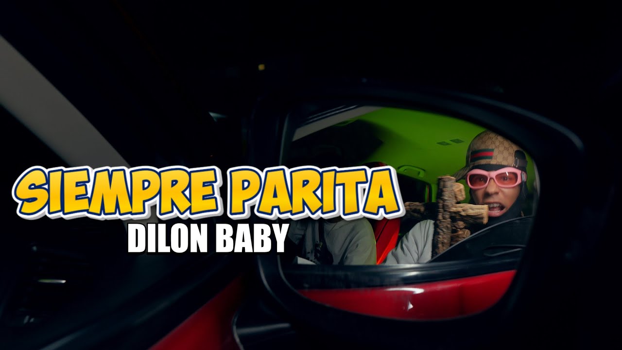 DILON BABY - SIEMPRE PARITA 👹(Video Oficial) - YouTube