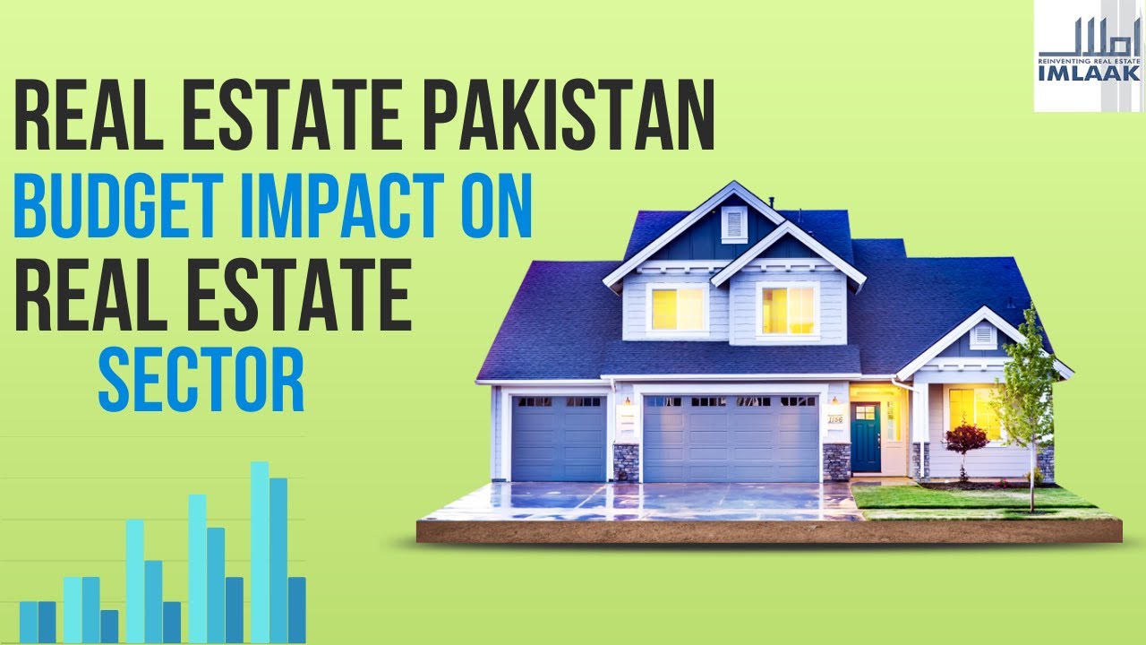 Real Estate Pakistan Budget 2021 2022 Impact On Real Estate Sector