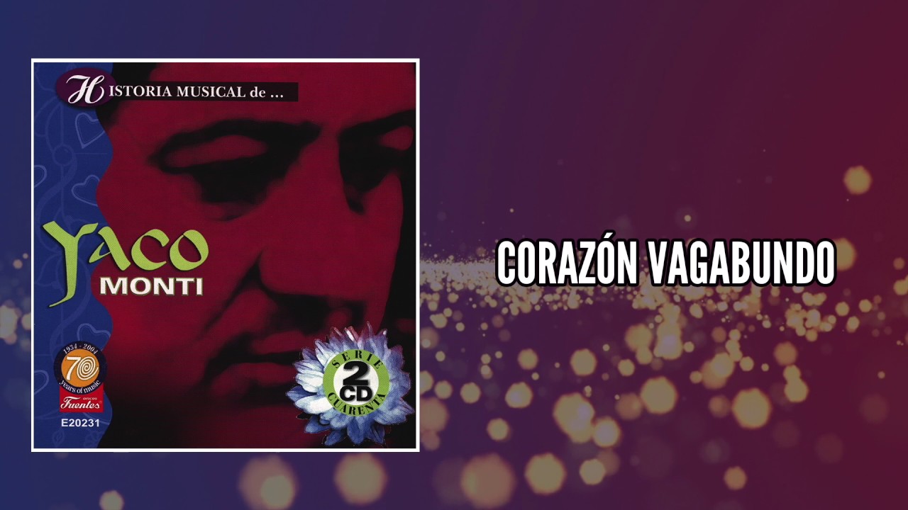 Corazón vagabundo - Yaco Monti / Discos Fuentes - YouTube