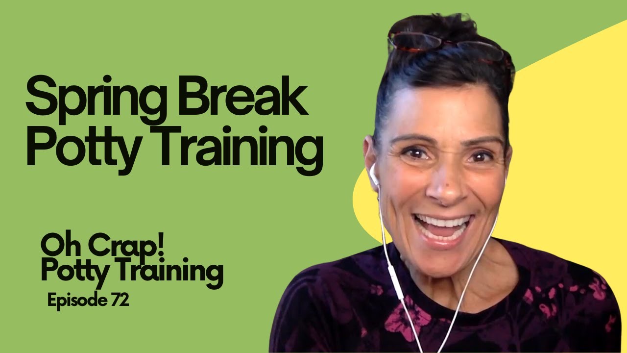 Spring Break Potty Training | Oh Crap! Potty Training - YouTube