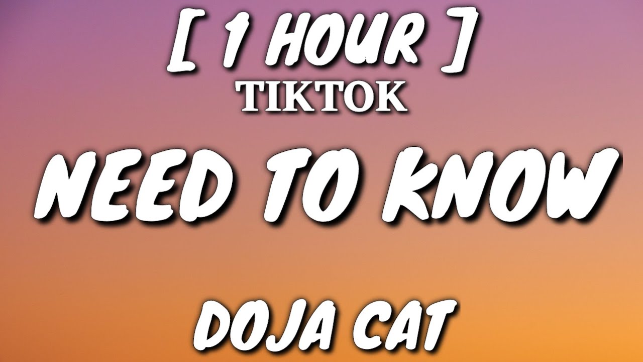 Doja Cat - Need To Know (Lyrics) [1 Hour Loop] [TikTok Song] - YouTube