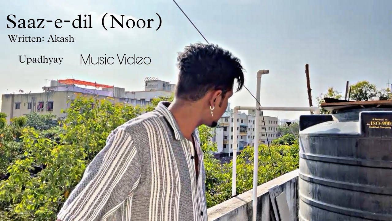 Saaz-e-dil II Noor II Musical instrument of life II Written by Akash ...
