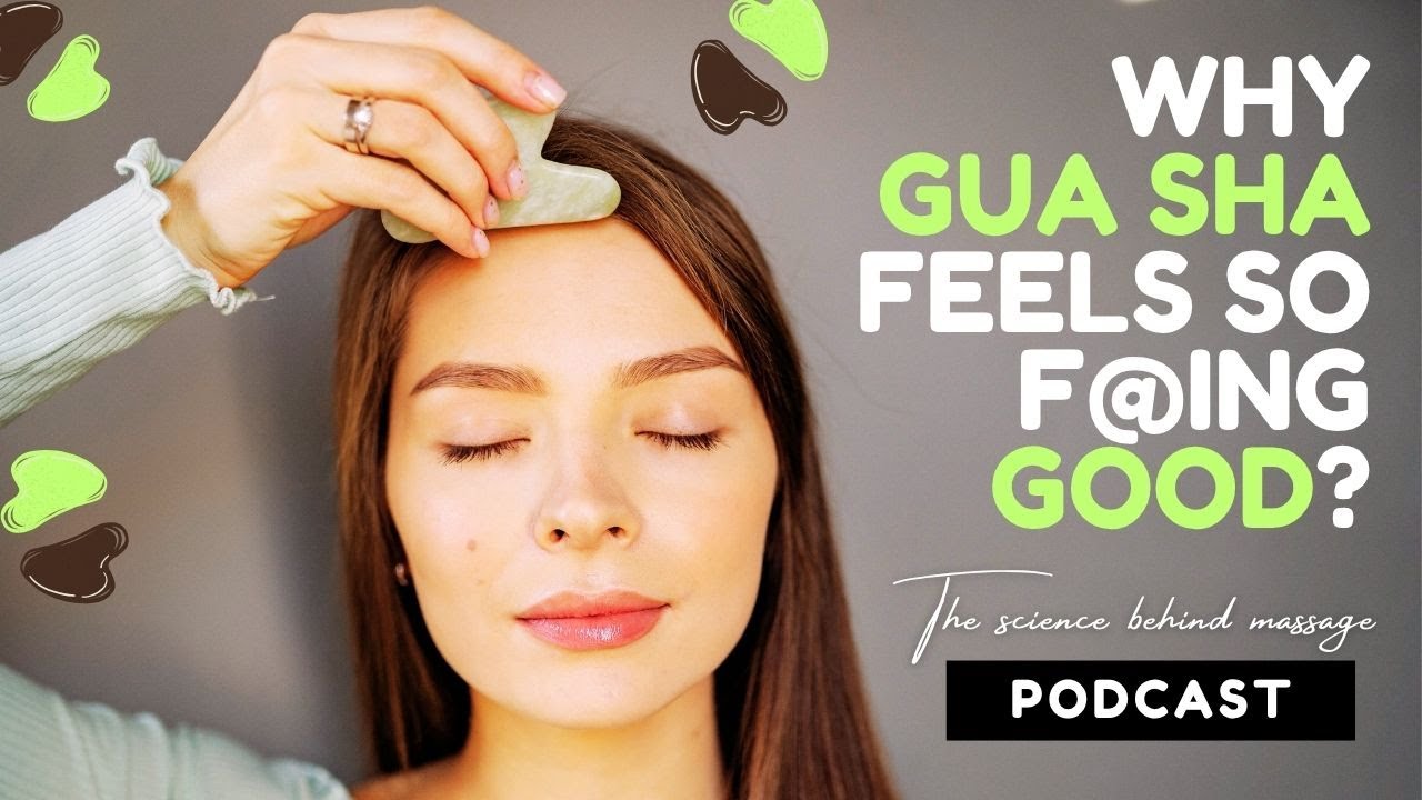 Why Gua Sha feels so D*$n GOOD - The Scientific Explanation - YouTube