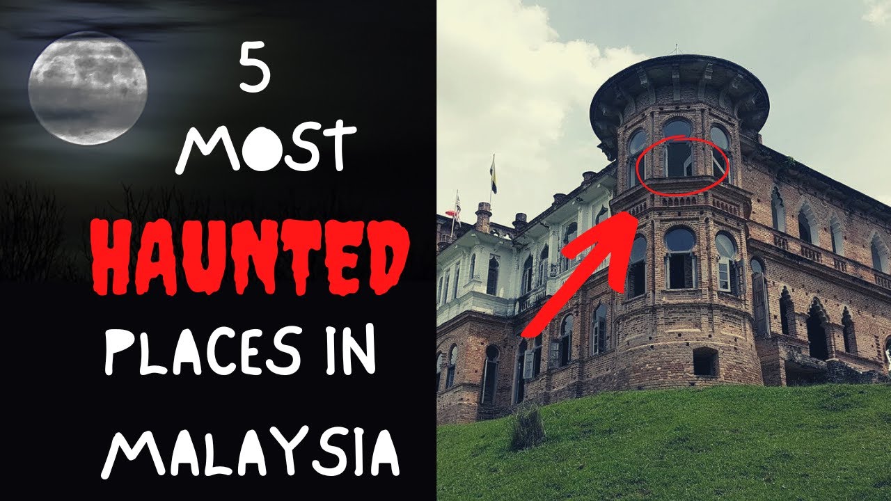 5 MOST HAUNTED PLACES IN MALAYSIA THAT WILL GIVE YOU HEEBIE-JEEBIES ...