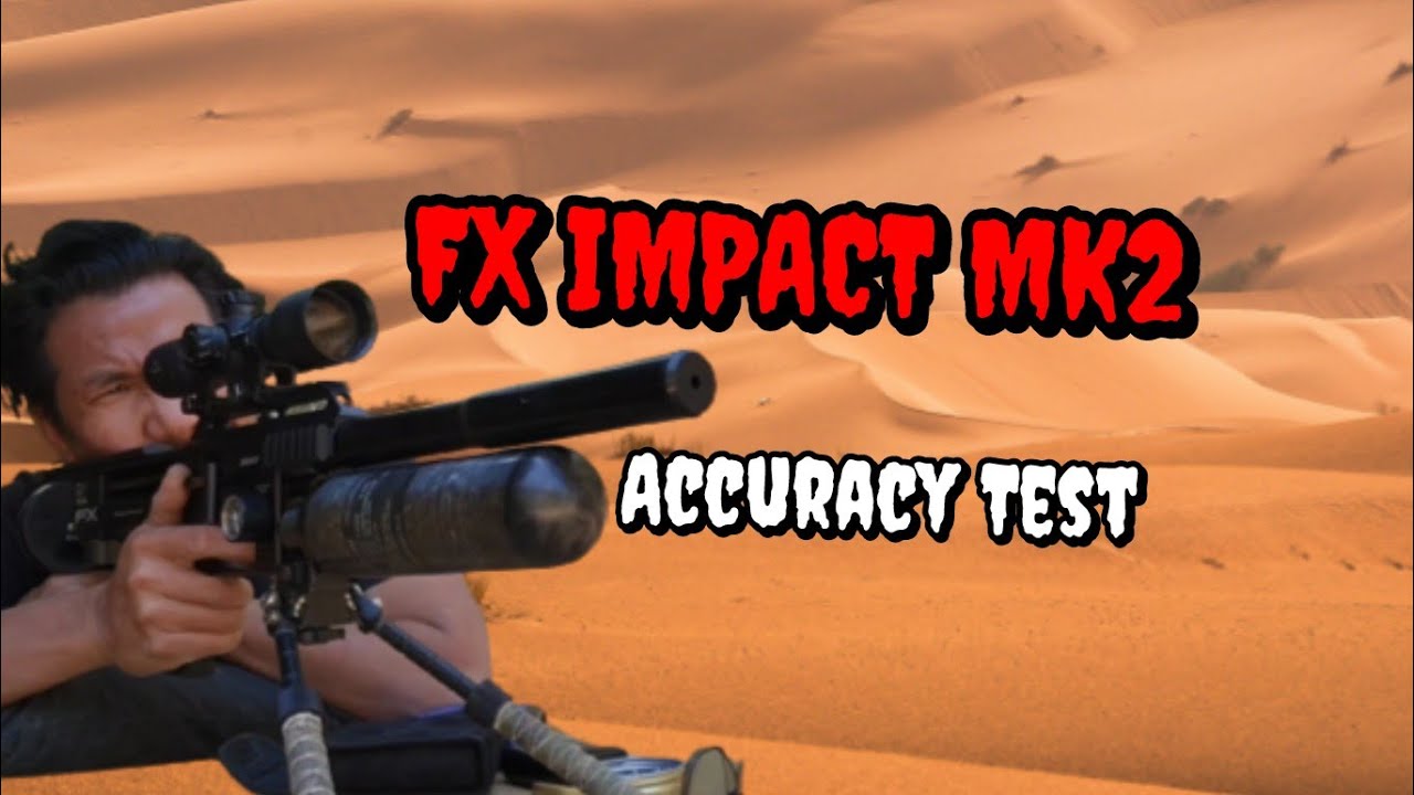 FX IMPACT MK2||FX IMPACT MARK2||FX IMPACT MK2 ACCURACY TEST - YouTube