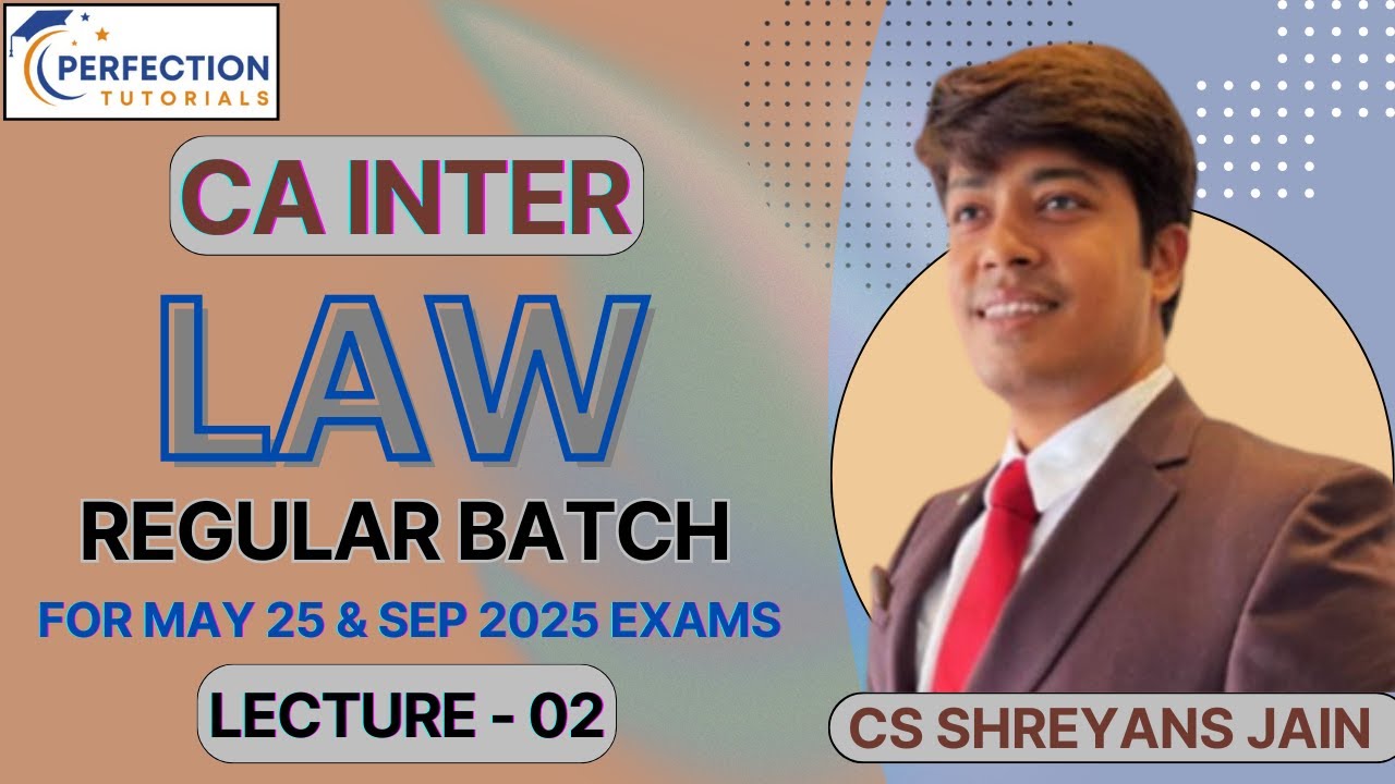 CA Inter Law Regular Batch by CS Shreyans Jain For May 25 & Sep 2025 ...