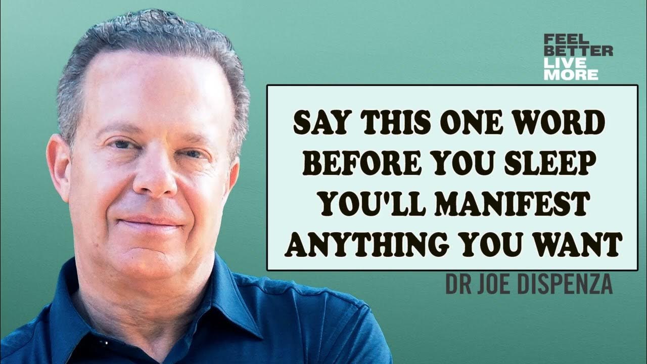 Say This One WORD Before You Sleep, You'll Manifest Anything You Want - Joe Dispenza - YouTube