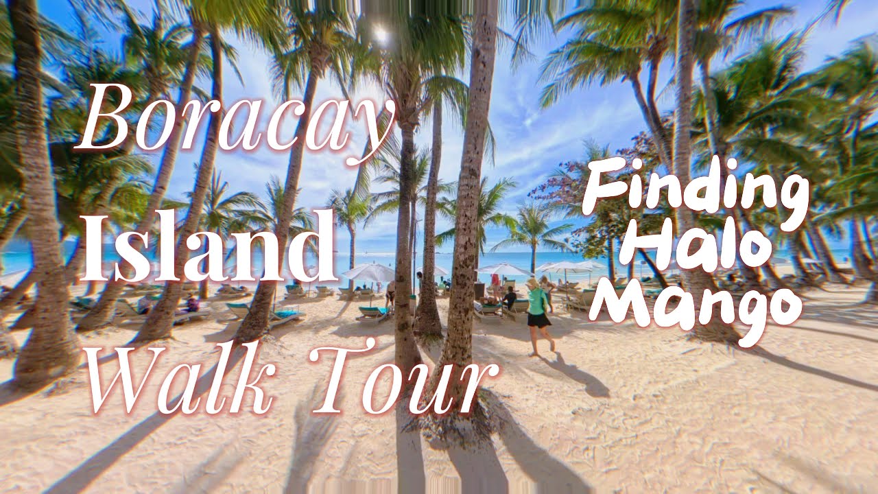 Boracay Walking Tour - Finding Halo Mango in 4K UHD - YouTube