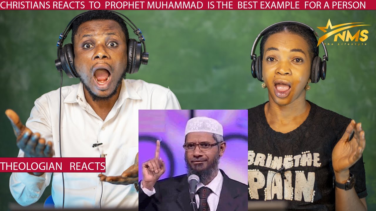 CHRISTIANS REACTS TO PROPHET MUHAMMAD IS THE BEST EXAMPLE FOR A PERSON ...