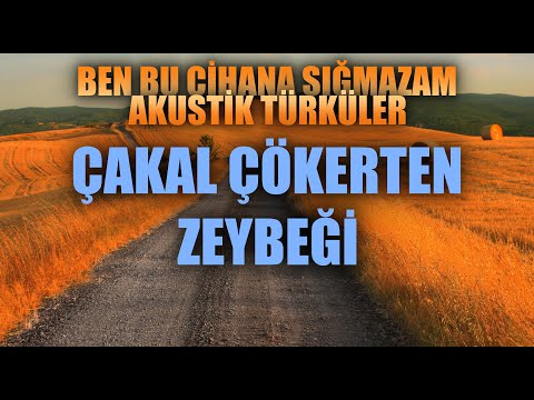 ÇAKAL ÇÖKERTEN ZEYBEĞİ 🎵 Enes Yolcu | Ben Bu Cihana Sığmazam Akustik Türküler
