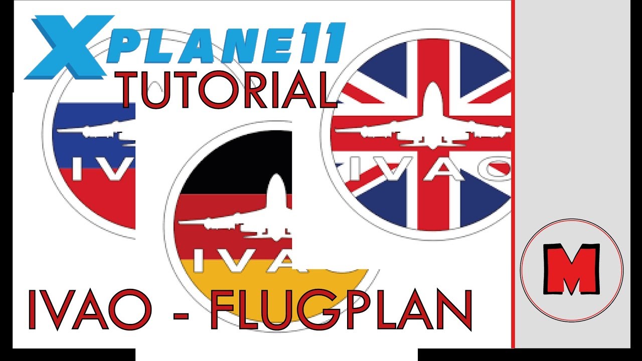 Das IVAO-TUTORIAL #3: Flugplan (X-Plane 11) - YouTube