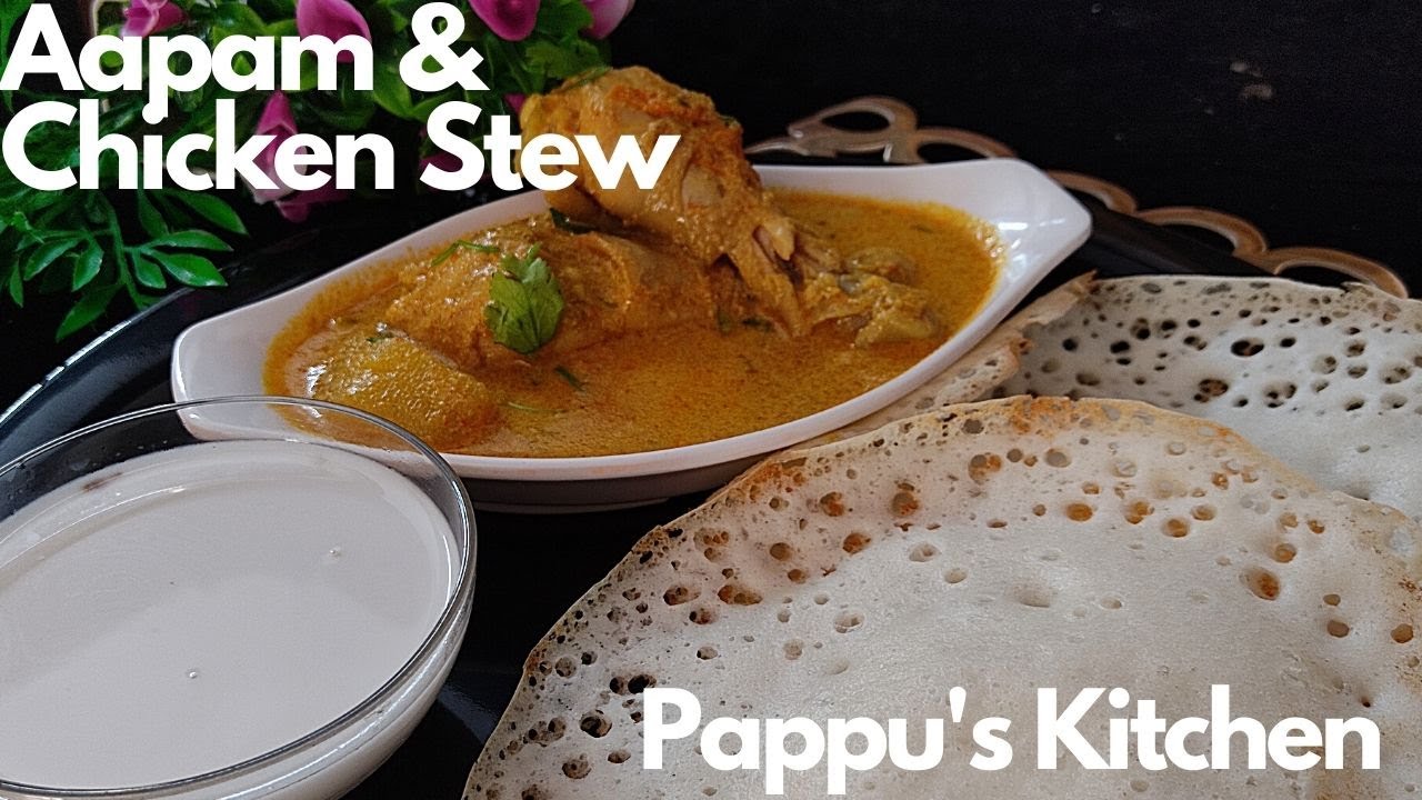 AAPAM &CHICKEN STEW |SOUTH INDIAN STYLE AAPAM| CHICKEN STEW|HOW TO MAKE ...