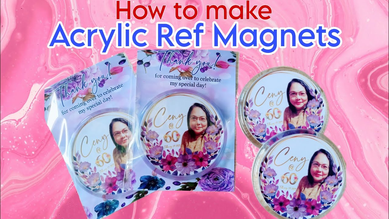 HOW TO MAKE ACRYLIC REF MAGNETS - YouTube