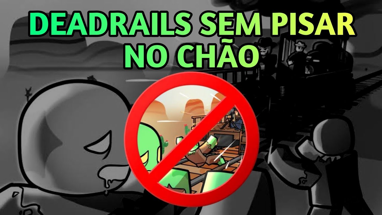 DEADRAILS SEM PISAR NO CHÃO (O DESAFIO MAIS DIFICIL) - YouTube