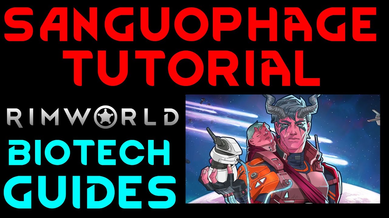 SANGUOPHAGE GUIDE - Rimworld 1.4 Biotech Vampire Tutorial Tips - YouTube