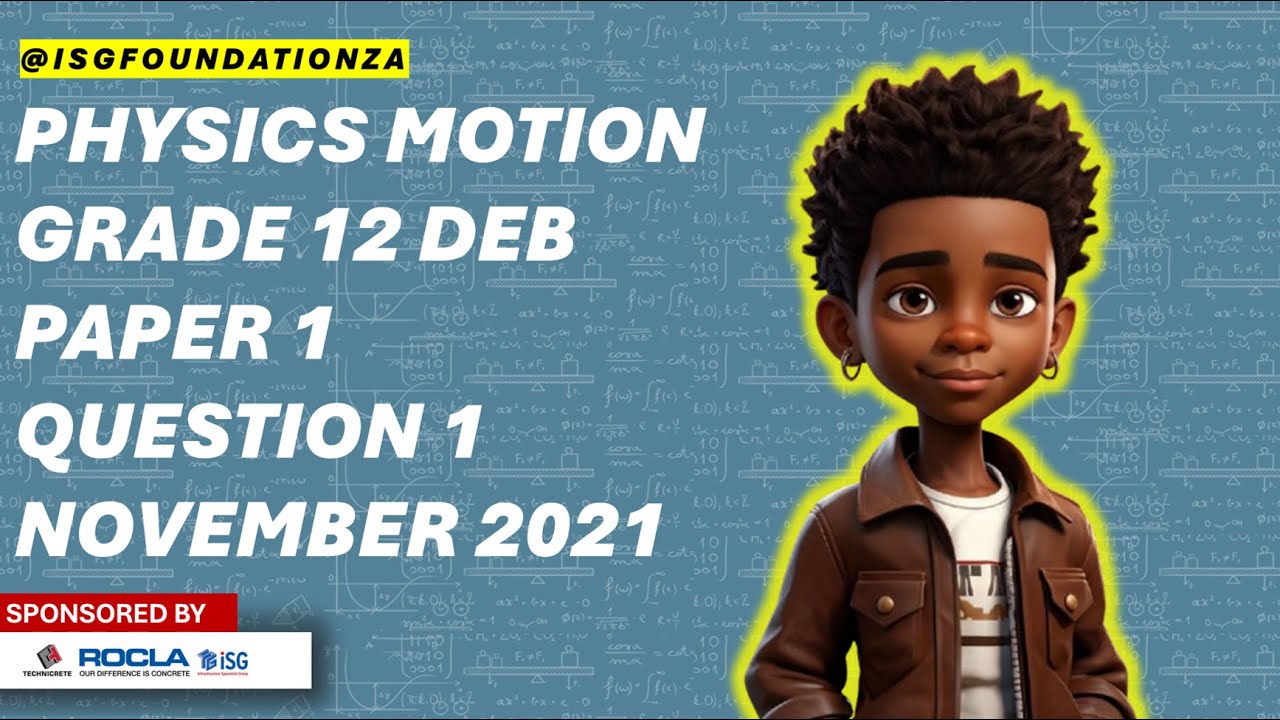 PHYSICS MOTION GRADE 12 DEBPAPER 1 QUESTION 1NOVEMBER 2021 - YouTube