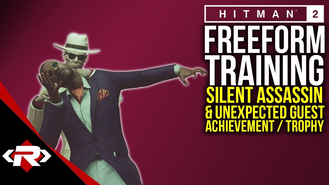 Hitman 2 | Freeform Training - Unexpected Guest Achievement [Silent ...