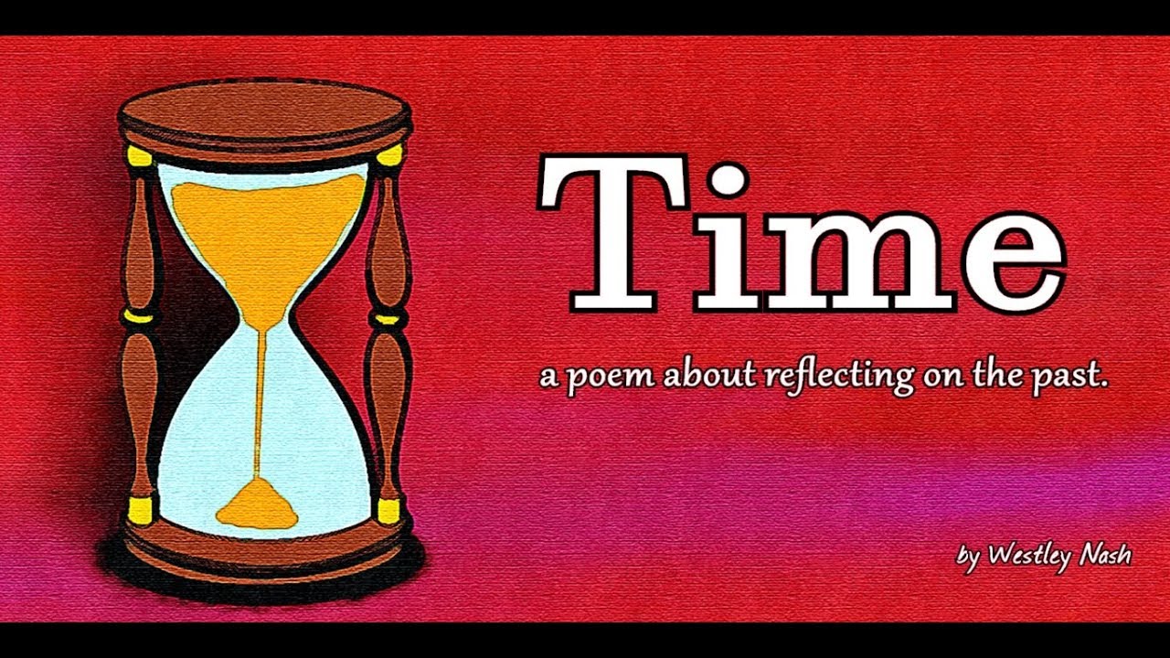 Time (a poem reflecting on the past) - YouTube