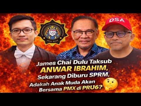 James Cai dulu taksub Anwar Ibrahim, sekarang diburu SPRM, adakah anak muda akan bersama PMX diPRU16