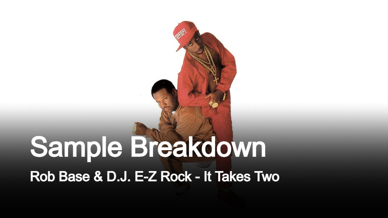 Sample Breakdown: Rob Base & DJ E-Z Rock - It Takes Two - YouTube