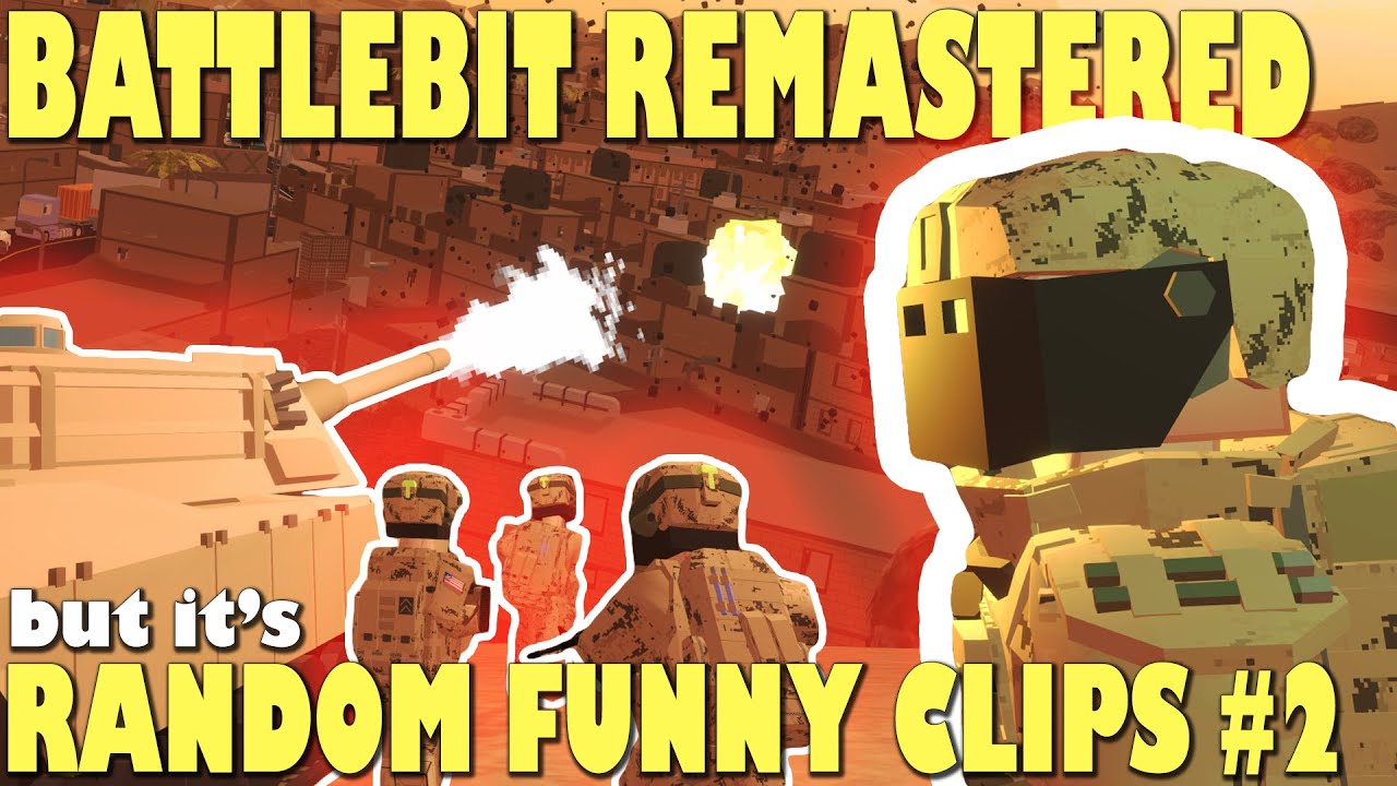 BATTLEBIT REMASTERED but its FUNNY MOMENTS (#2) - YouTube