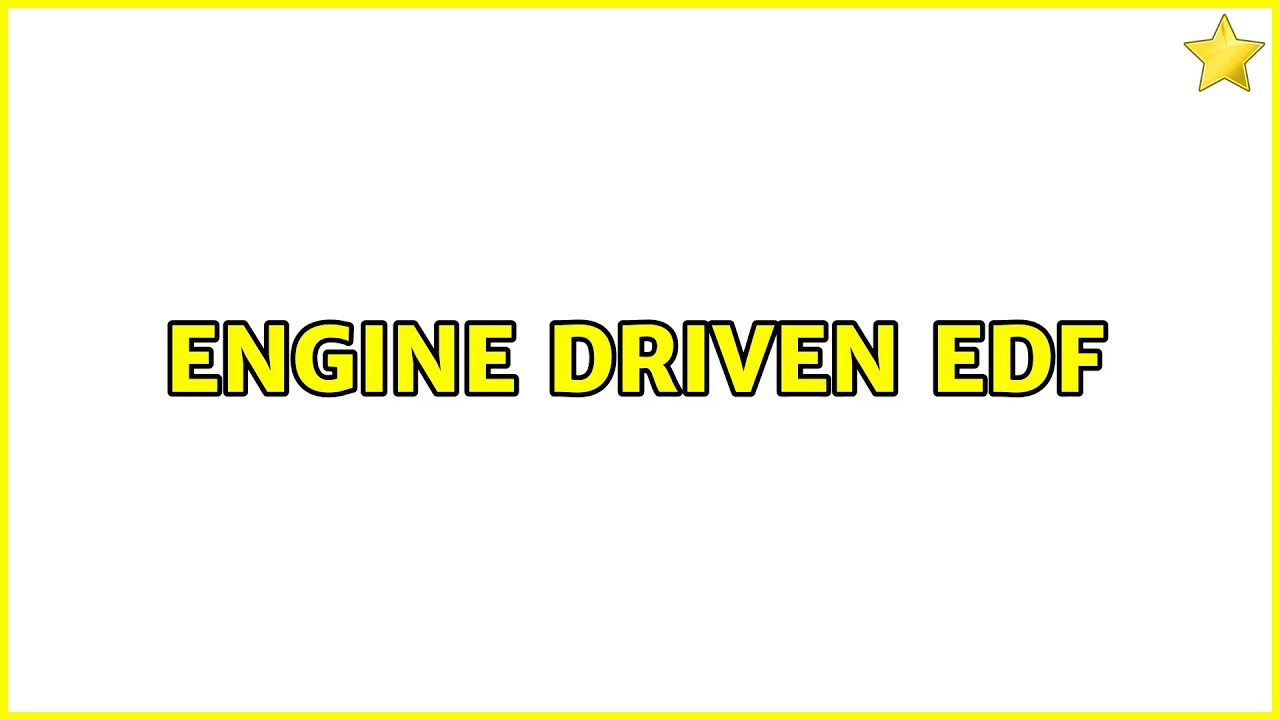 Engine driven EDF (2 Solutions!!) - YouTube