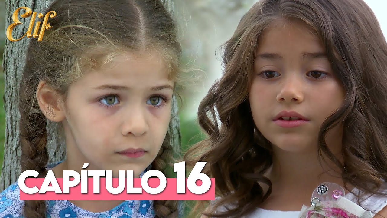 Elif Primera Temporada Capitulo 16 | Elif Capitulo 16 - YouTube