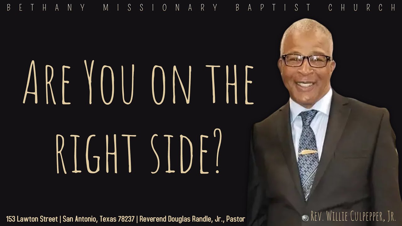 Are You On the Right Side | Reverend Willie J. Culpepper, Jr. - YouTube