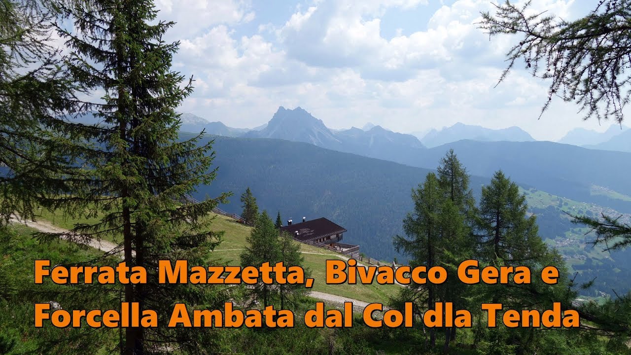 Ferrata Mazzetta, Bivacco Gera e Forcella Ambata dal Col dla Tenda ...